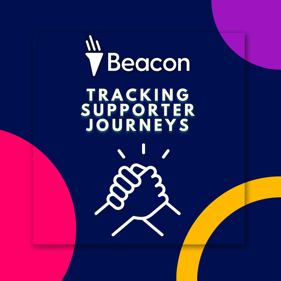 Deep Dive - Tracking your Supporter Journeys | Beacon Events